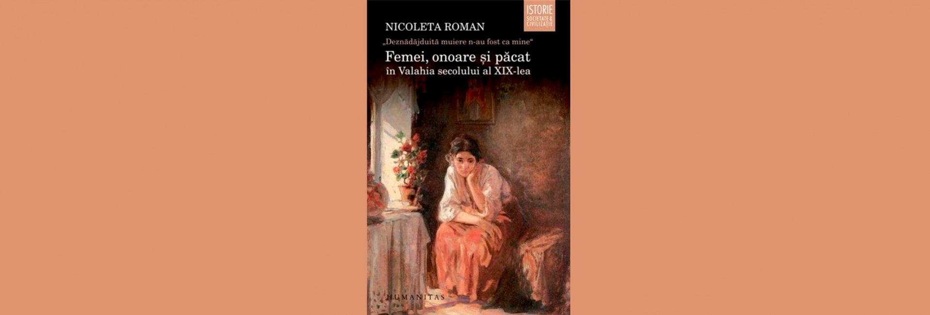 Femei, onoare și păcat în Valahia secolului al XIX-lea de Nicoleta ...
